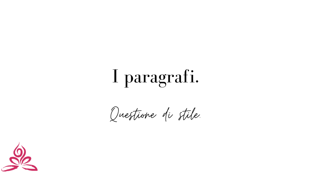 Curare Il Paragrafo: I Paragrafi Come Micro-capitoli. | Federica Piacentini